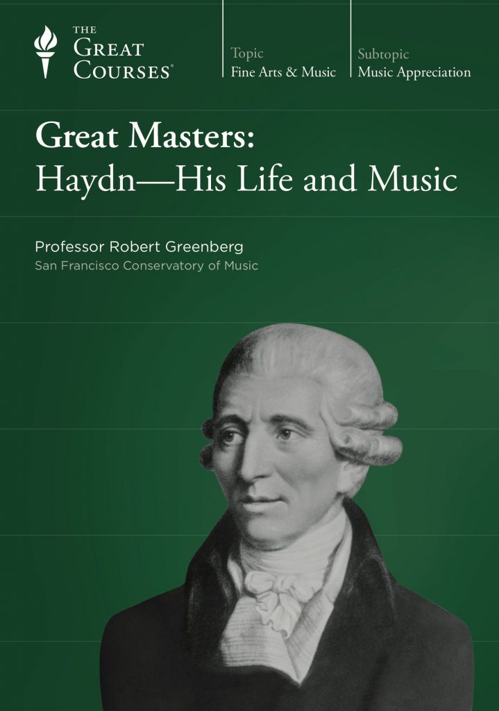 Great Masters: Haydn — His Life and Music | Robert Greenberg